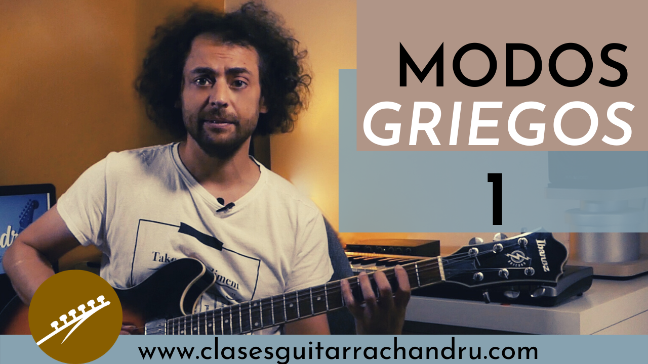 Modos Griegos 1 Entiendelos de una vez! - Clases guitarra Chandru