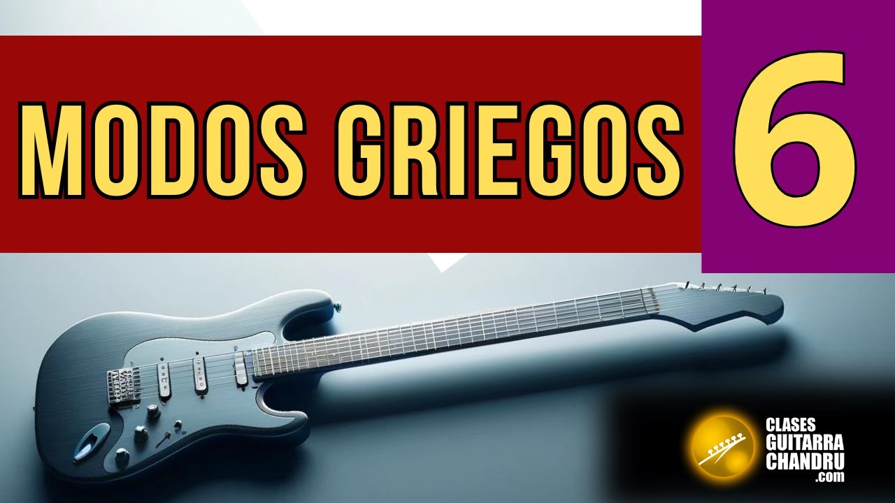 Modos Griegos 6 - Clases guitarra Chandru